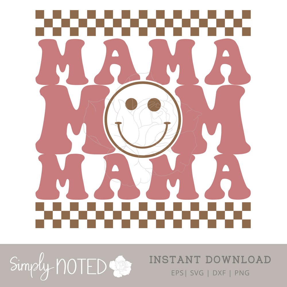 Mama Mom SVG DXF PNG | Smiley With Checkerboard Instant Download | Cut ...