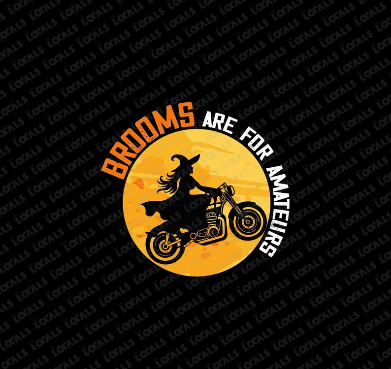 Halloween Motorcycle PNG, Brooms Are for Amateur, Biker Gift ...