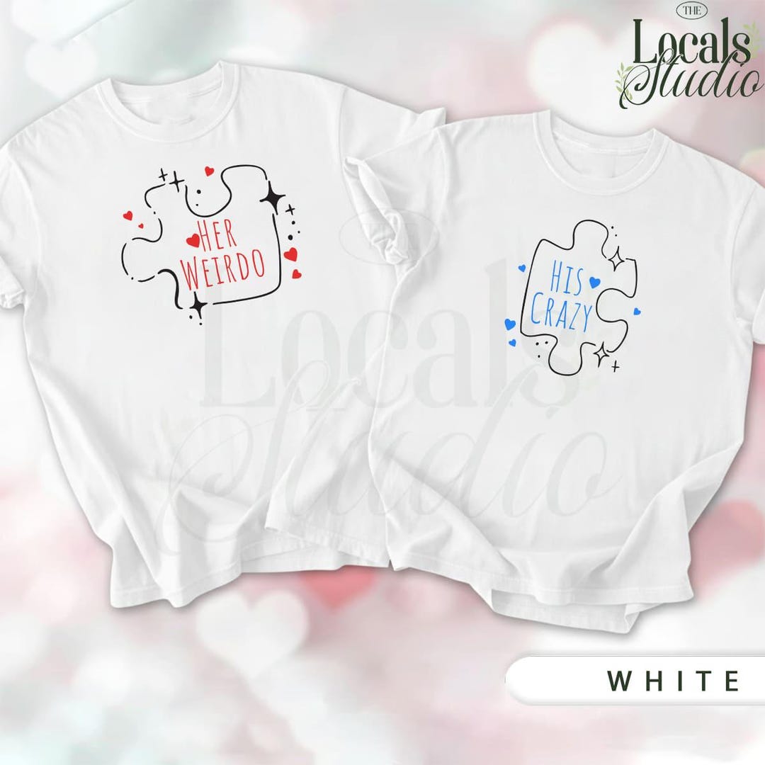Valentine Couple Shirt, His Crazy Her Weirdo Couple Sweatshirt, Puzzle ...