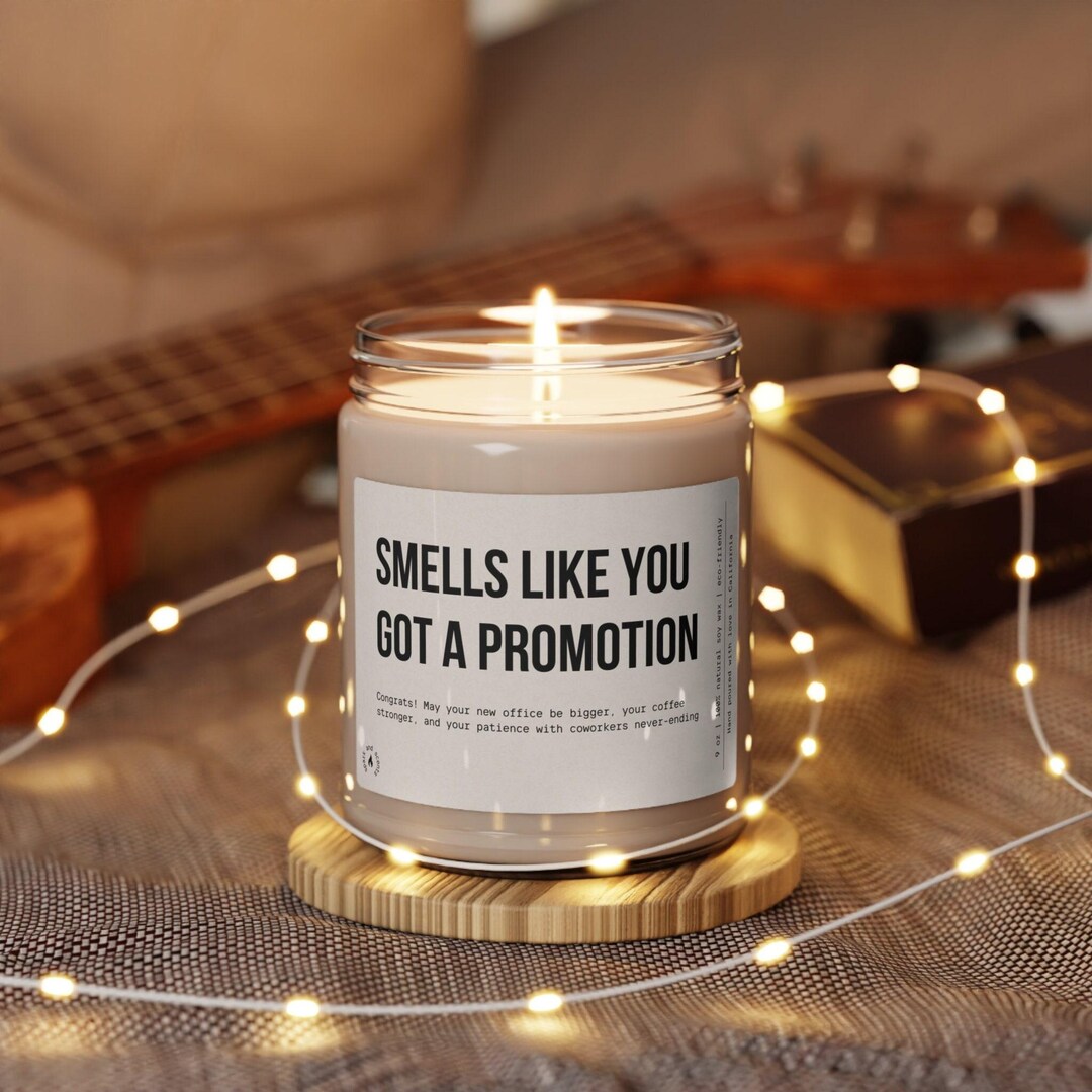 Smells Like You Got A Promotion Gift Funny Candle Gift New Job Gift ...