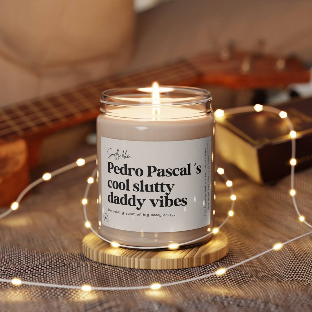 Pedro Pascal Candle Pedro Pascal My Cool Slutty Daddy Candle - Etsy