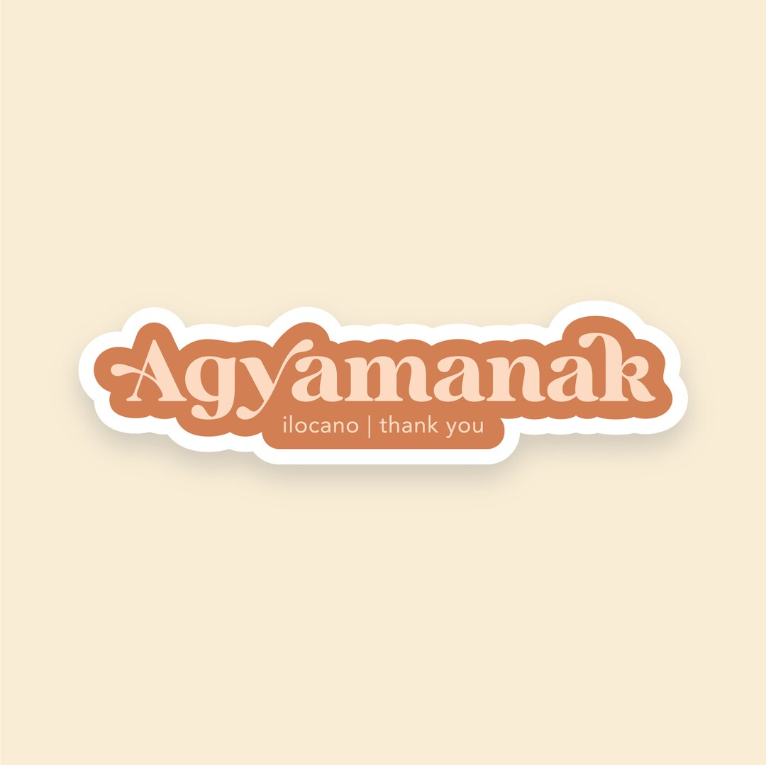 Agyamanak Sticker: Ilocano Thank You, Filipino Vinyl Decal - Etsy