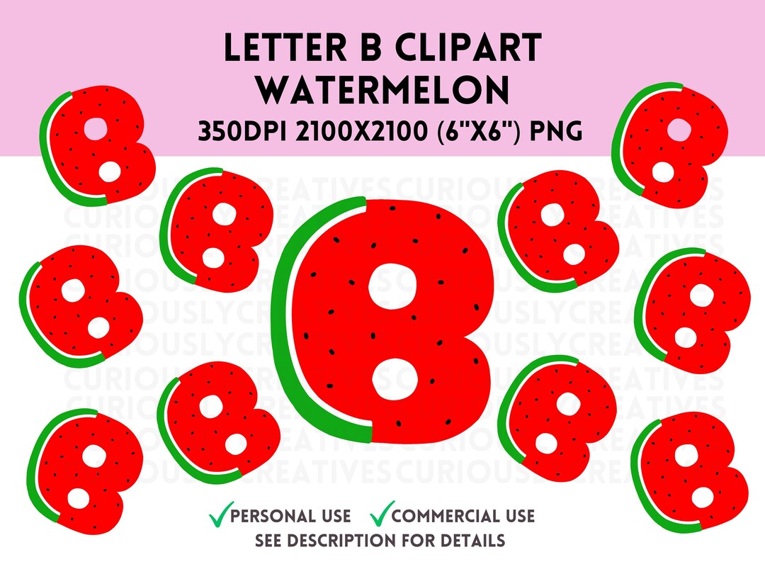 Alphabet Clipart for Letter B, Cute Watermelon Design, PNG 350DPI ...