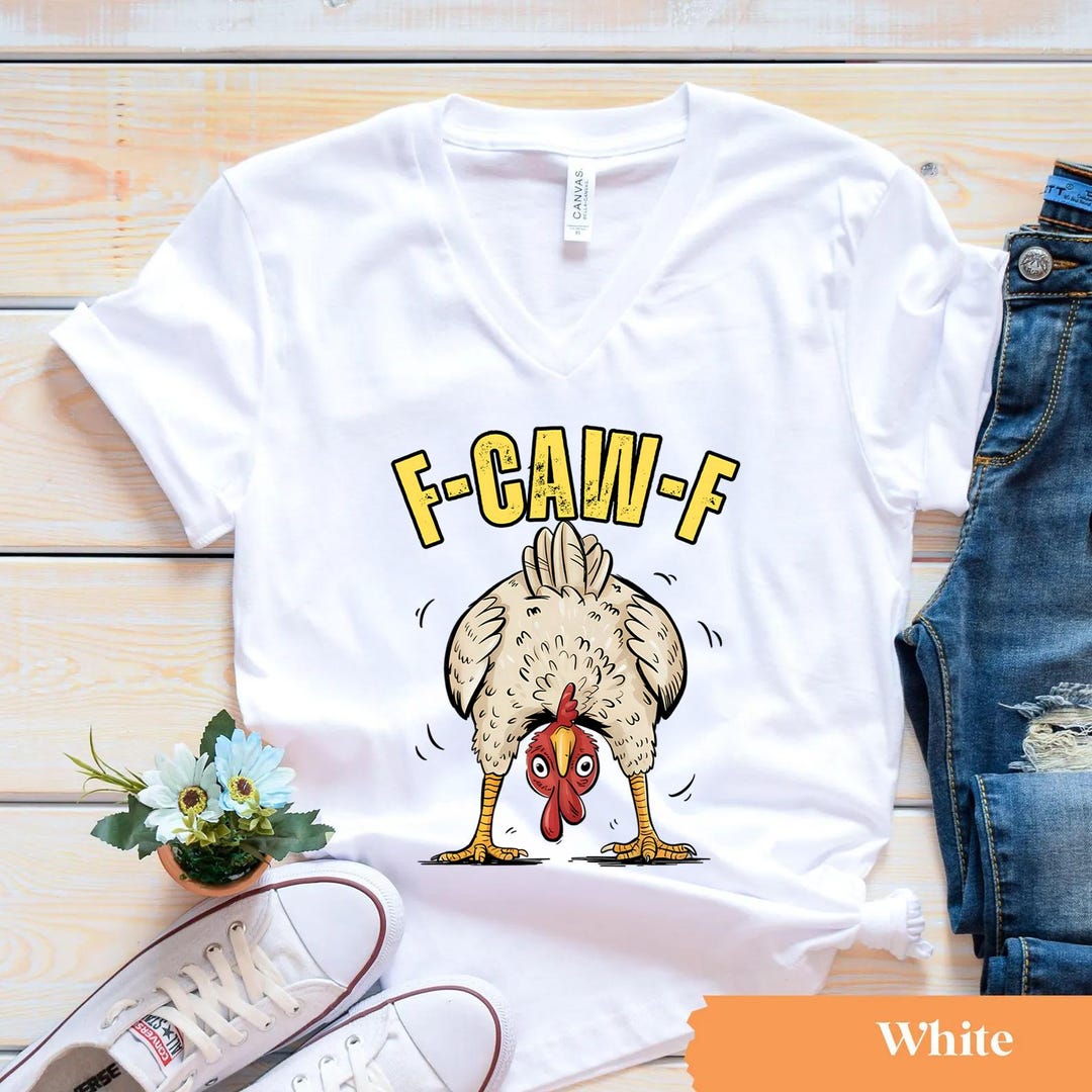 Funny F-CAW-F Chicken Shirt, Silly Hen Meme Tee, Humor Graphic V-neck ...