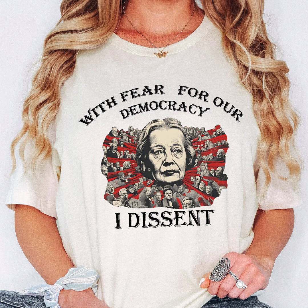 I Dissent Shirt, With Fear for Our Democracy, Dissent Immunity Lawyer ...