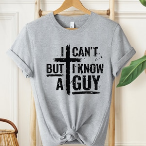 100% Cotton Comfort Colors I Know A Guy Jesus Unisex Shirt Gift for ...