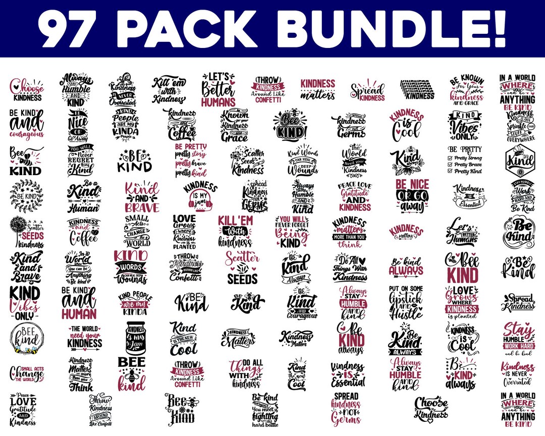 KINDNESS MEGA BUNDLE, 97 Designs, Kindness Svg, Positive Quotes Svg ...