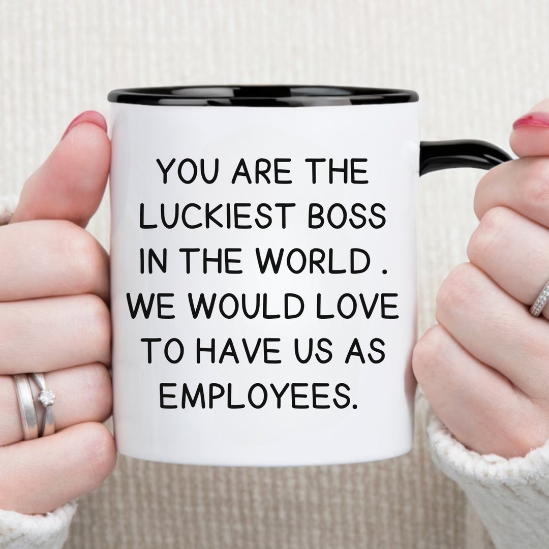 You Are the Luckiest Boss in the World Coffee Mug, Boss Mug, Funny Boss ...