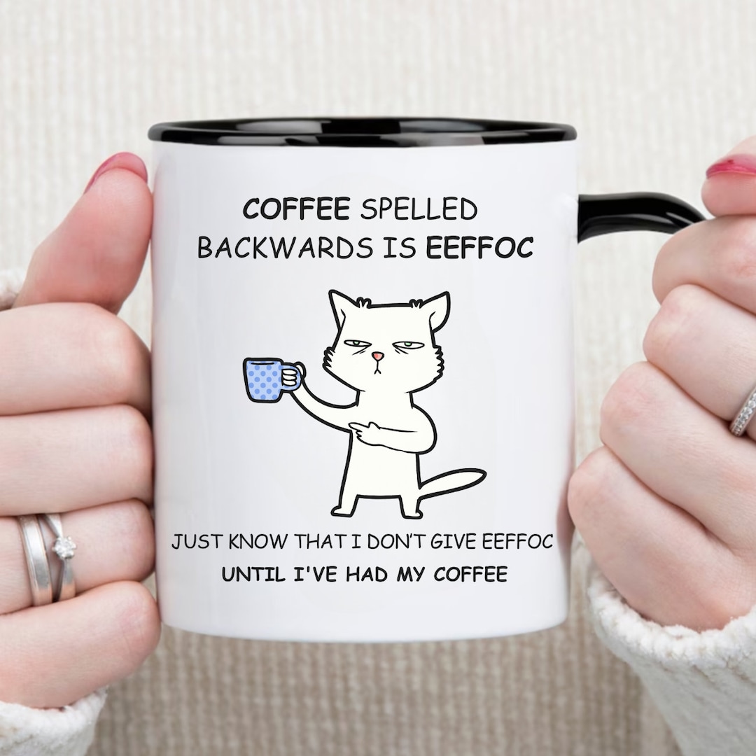 Coffee Spelled Backwards is Eeffoc Mug Round Coffee Tea Mug Ceramic ...
