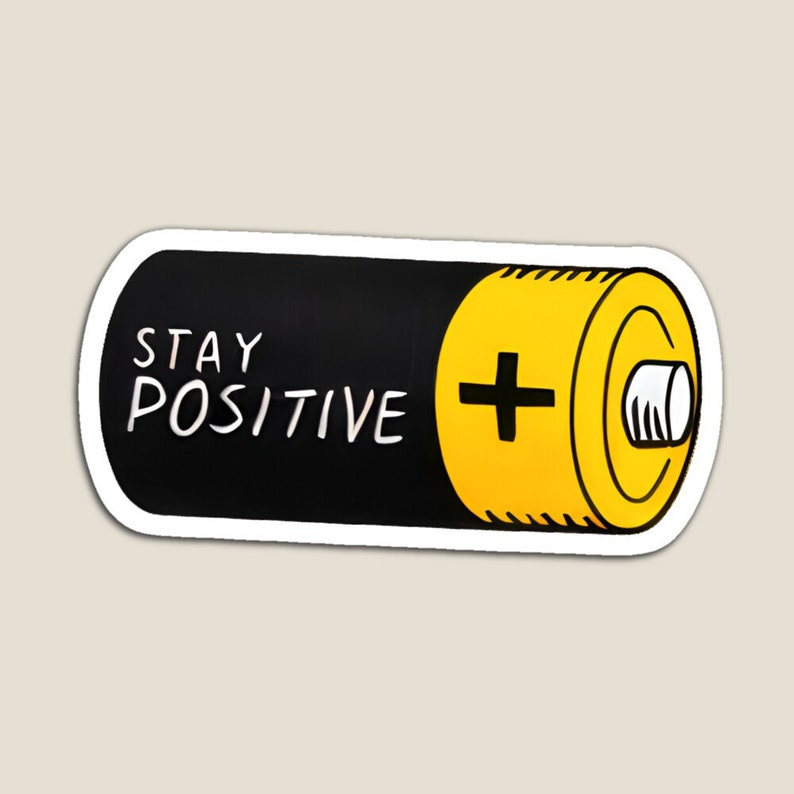 Stay Positive Sticker, Funny Sticker, Battery Sticker, Positive Sticker ...
