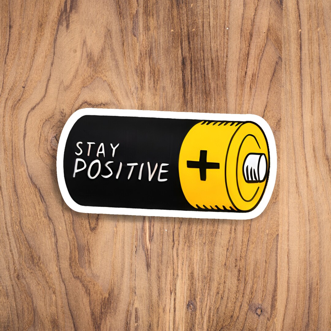 Stay Positive Sticker, Funny Sticker, Battery Sticker, Positive Sticker ...