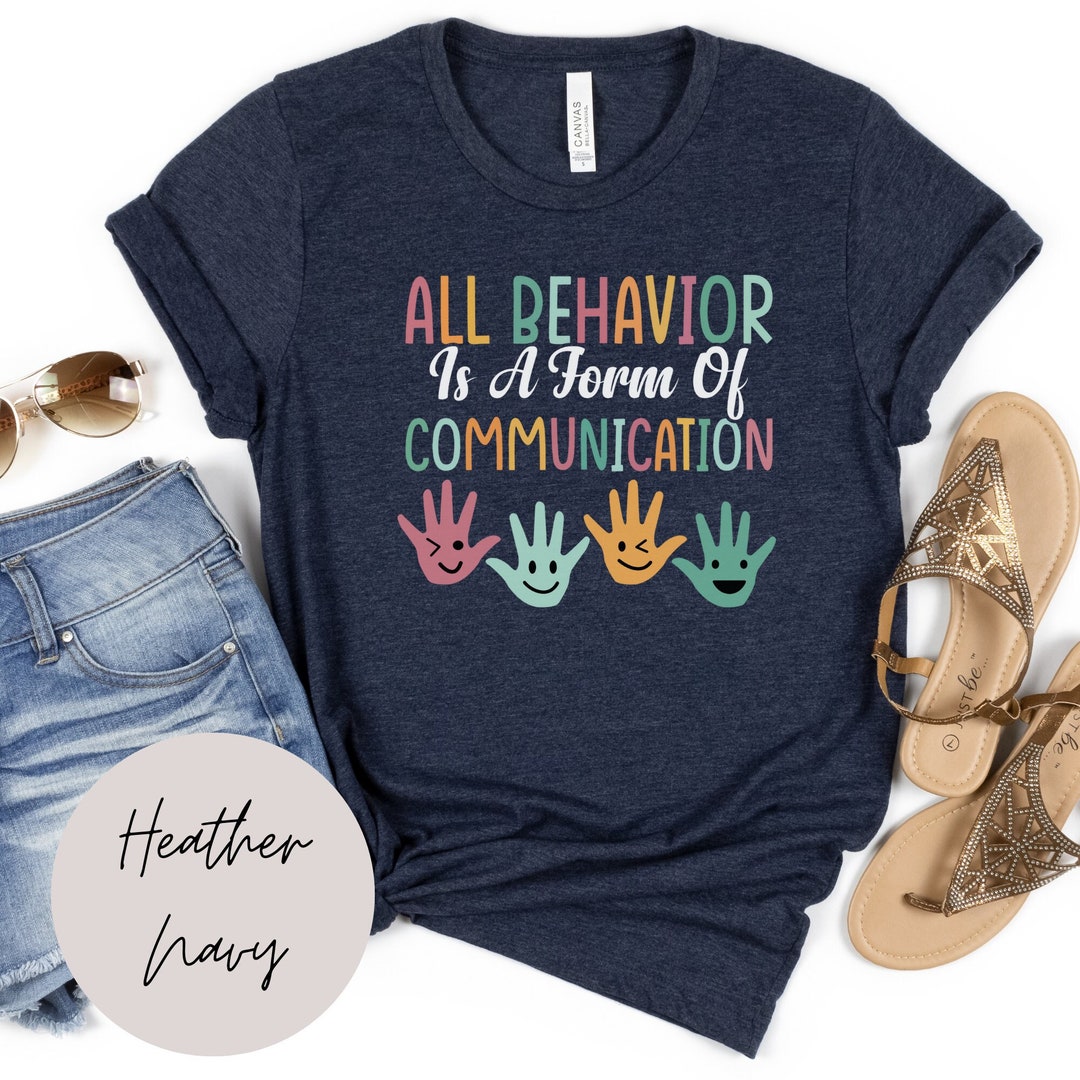 All Behavior is A Form of Communication Shirt, Special Education, Sped ...