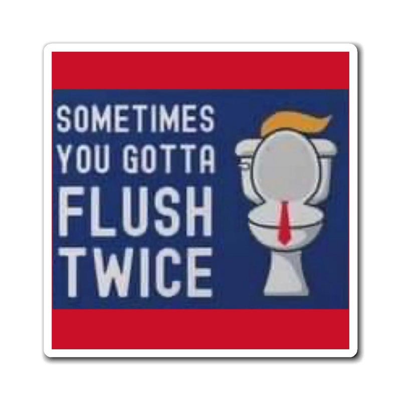 Trump Flush Twice Sign - Etsy