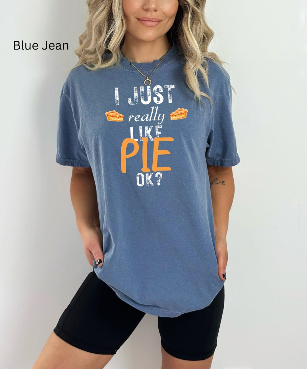 I Just Really Like Pie Ok Shirt, Funny Pie Lover Shirt, Gift for Baker ...