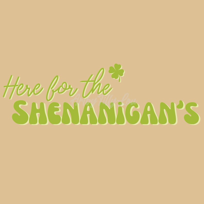 Here for the Shenanigans PNG | Saint Patrick’s Day PNG | Shenanigans ...