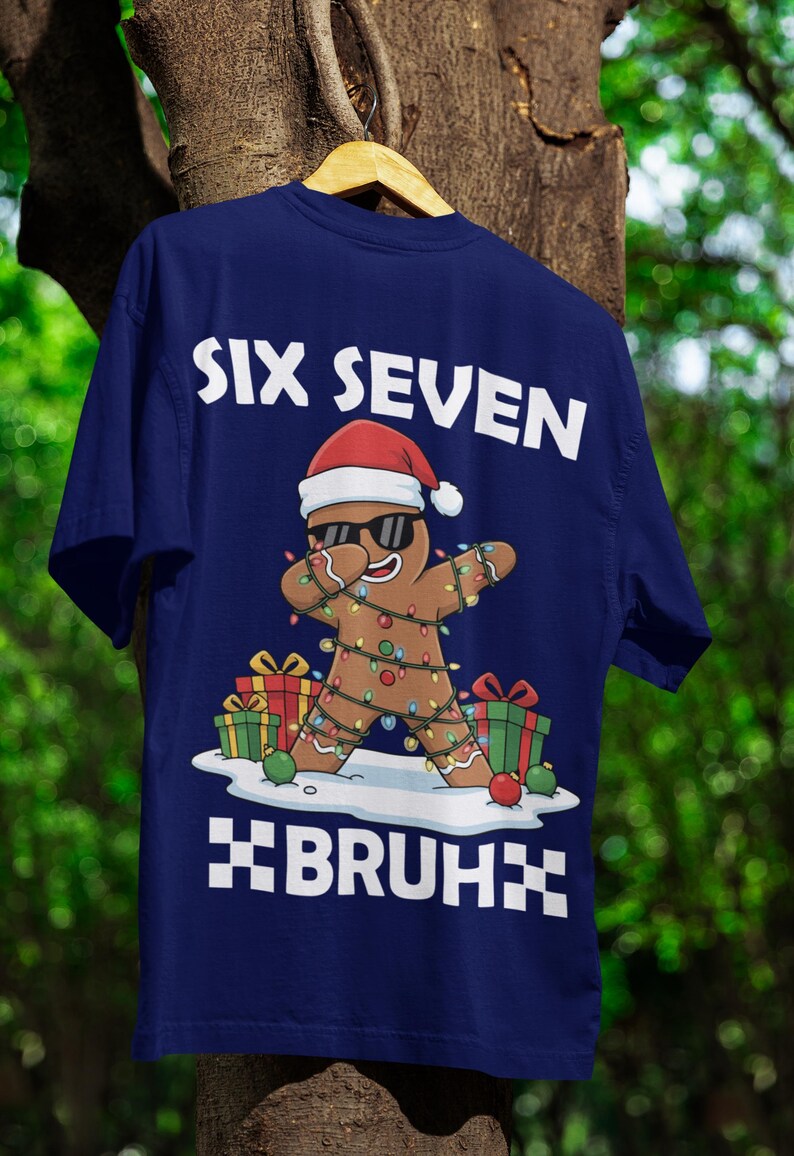 67 Six Seven Bruh PNG SVG, Funny Christmas Dabbing Gingerbread, Funny ...