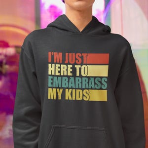 I'm Just Here to Embarrass My Kids PNG, Funny Father's Day Png, Mother ...