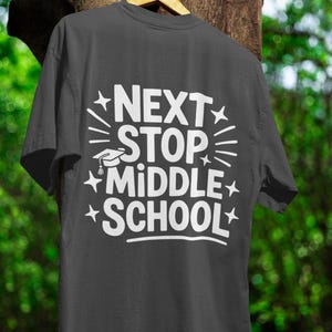 Next Stop Middle School Png Svg, 5th Grade Graduation Last Png Svg ...