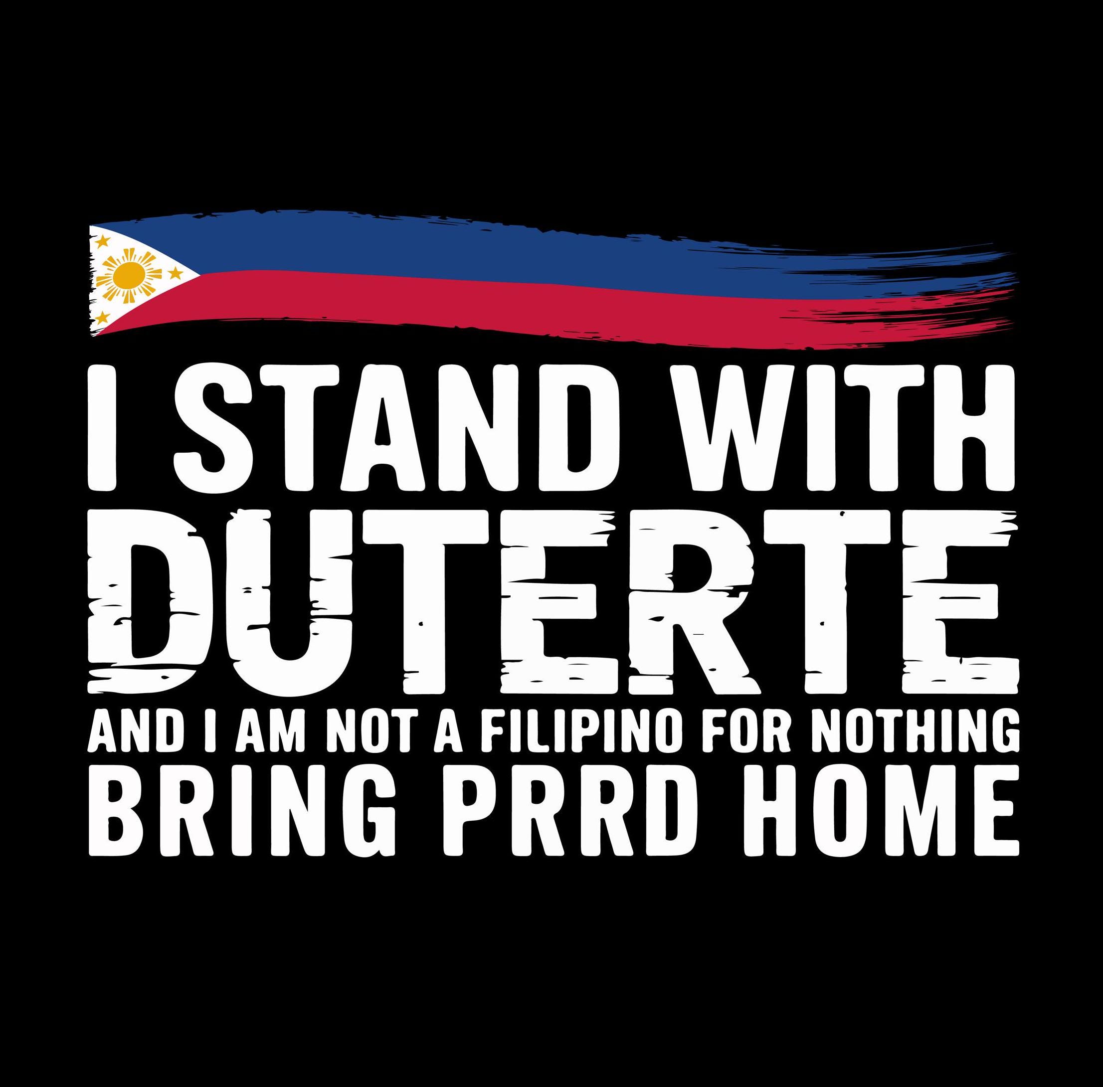 I Stand With Duterte Png Svg Eps, I'm Not Filipino for Nothing Png Svg ...