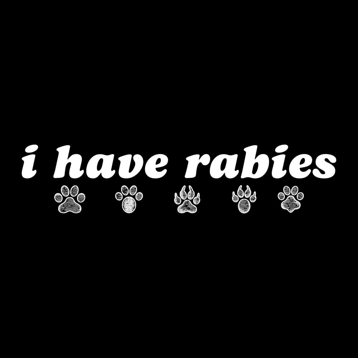 I Have Rabies Png Svg Jpg Eps, Retro Vintage I Have Rabies Funny ...