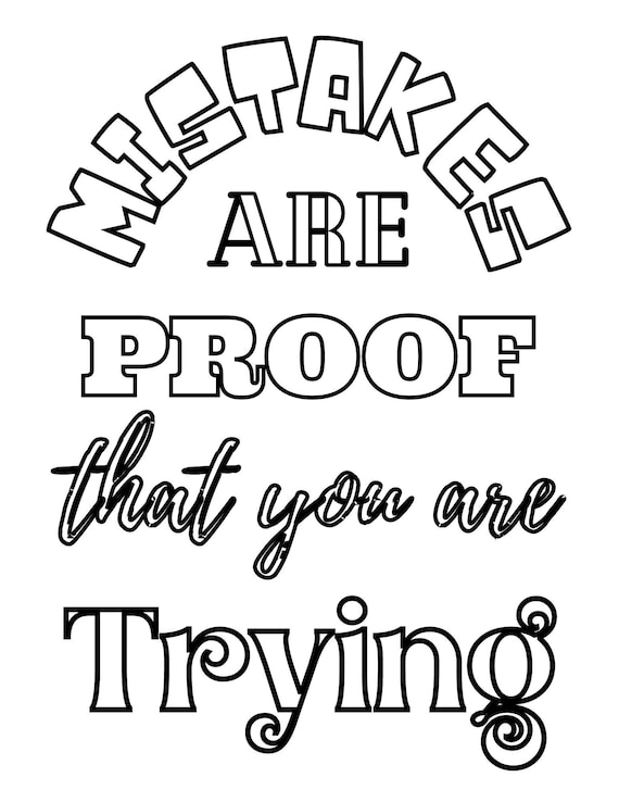 Mistakes Are Proof That You Are Trying Coloring Page