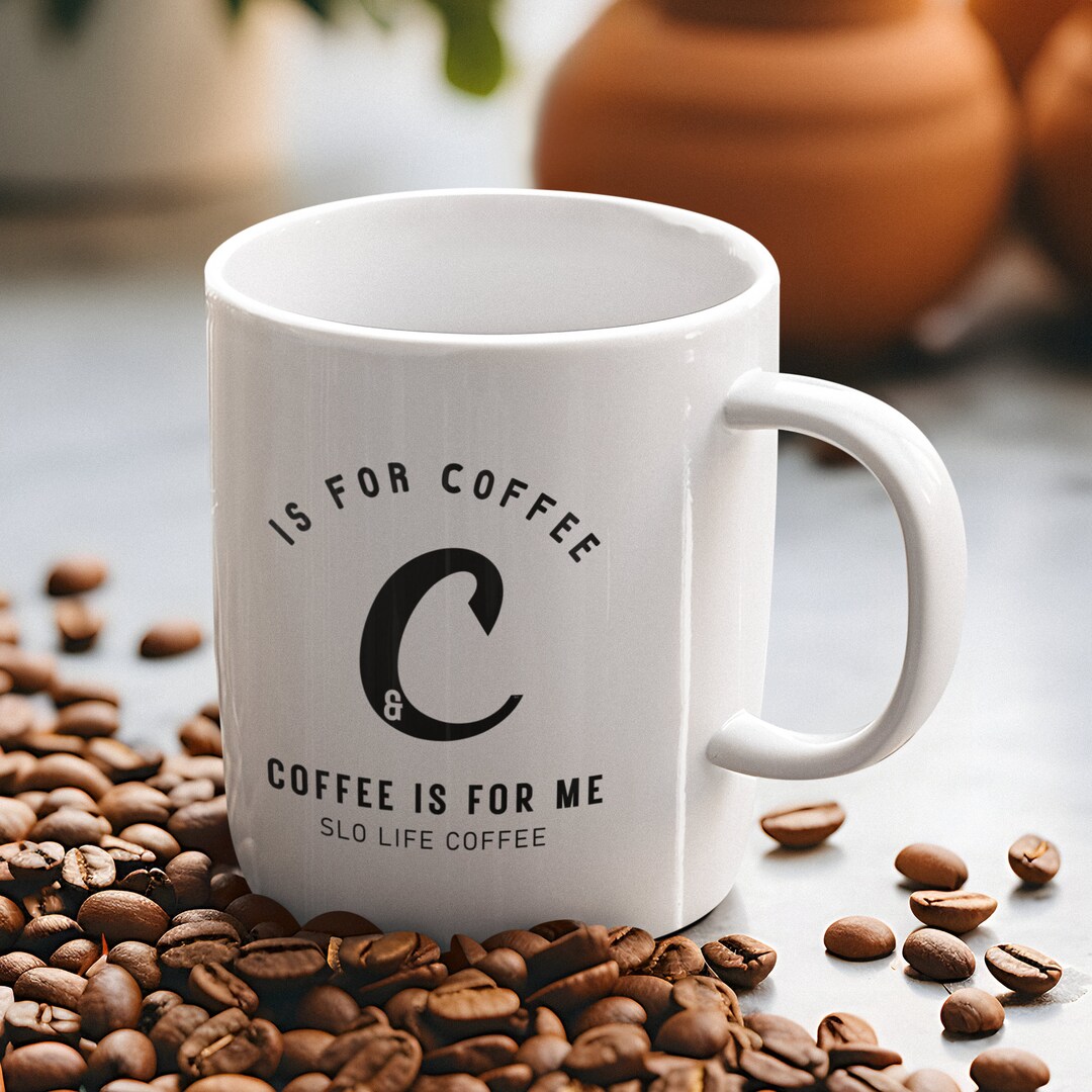 Coffee Mug Funny C is for Coffee Cup for Coffee Lovers - Etsy