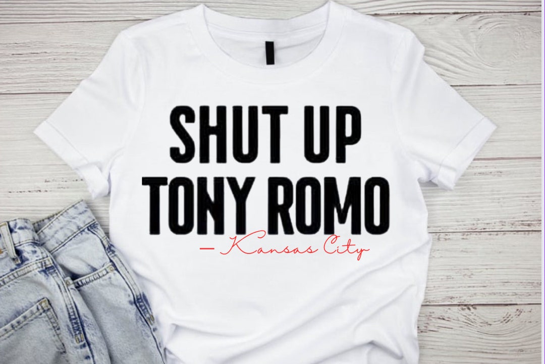 Shut up Tony Romo -kansas City - Etsy