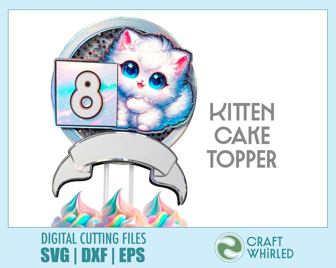 Fluffy Kitten Cake Topper | SVG, DXF, EPS Cut Files | Cricut Silhouette ...