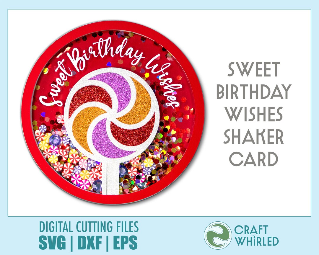 Sweet Birthday Wishes Shaker Card | SVG, DXF, EPS Shaker Card Cut File ...