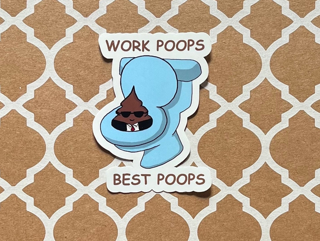 Work Poops Vinyl Sticker Perfect for April Fools or for a Coworker - Etsy