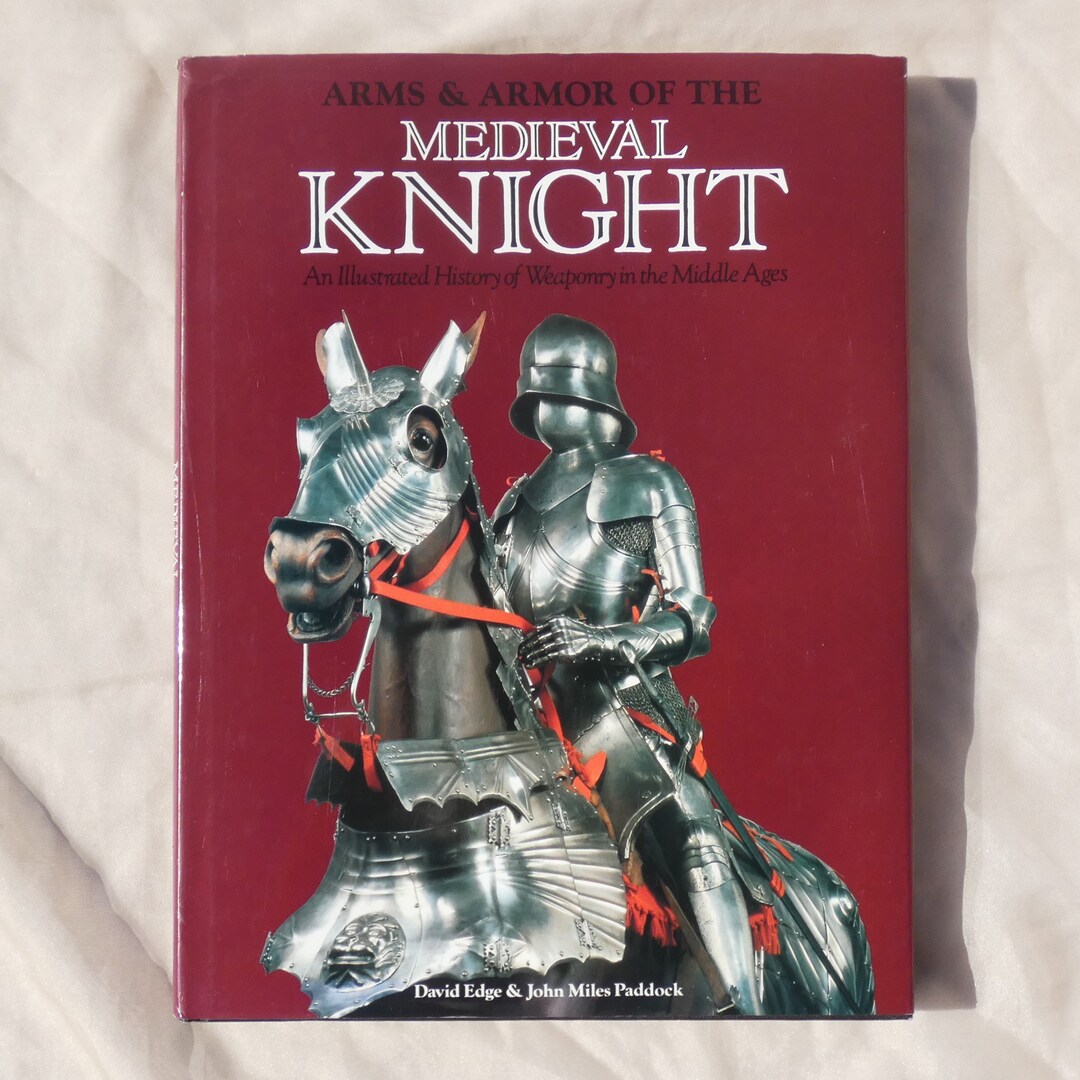 Arms and Armor of the Medieval Knight: A History of Weaponry - Etsy
