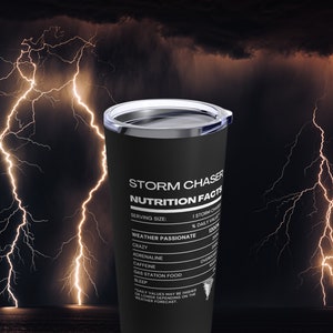 Storm Chaser Tumbler Nutrition Facts, Weather Gift, Meteorology - Etsy