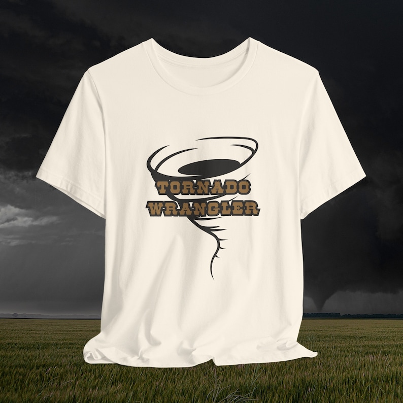 Twisters, Tornado Wrangler Unisex T-shirt for Storm Chasers, Weather ...