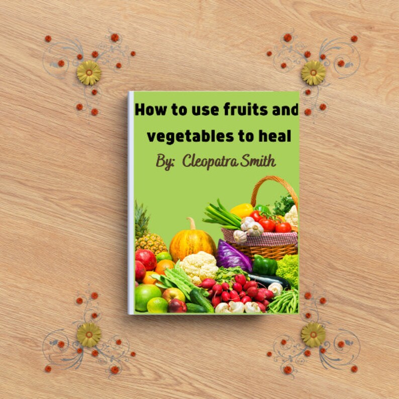 How to Use Fruits and Vegetables to Heal-ebook - Etsy