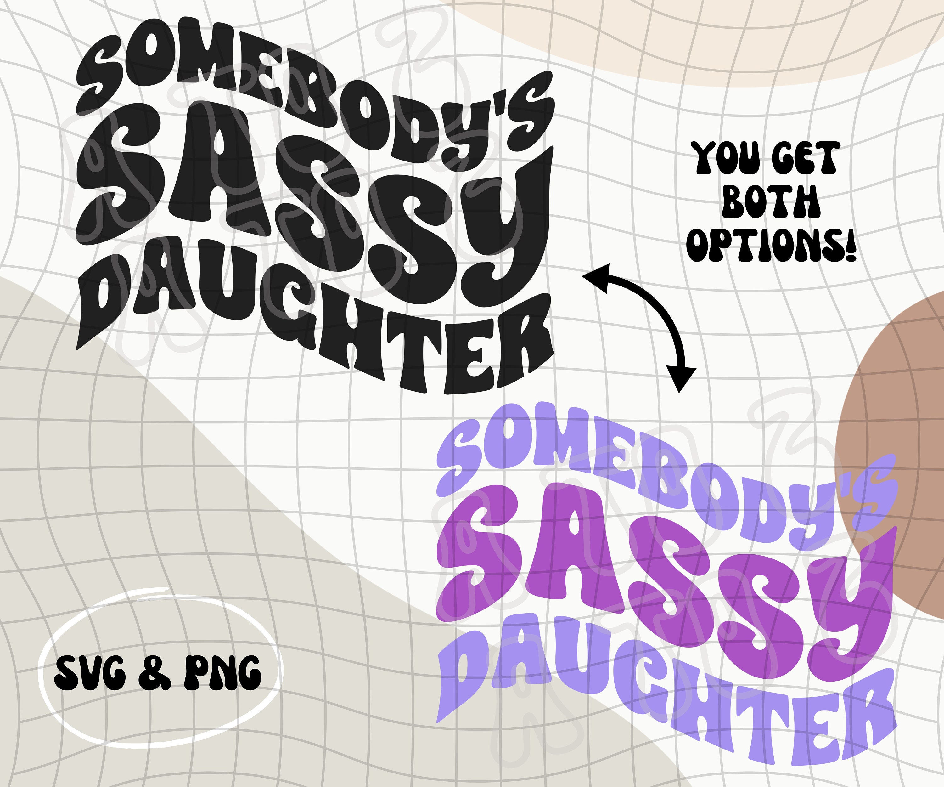 Somebody's Sassy Daughter PNG & SVG | Sassy Little Girl PNG | Toddler ...
