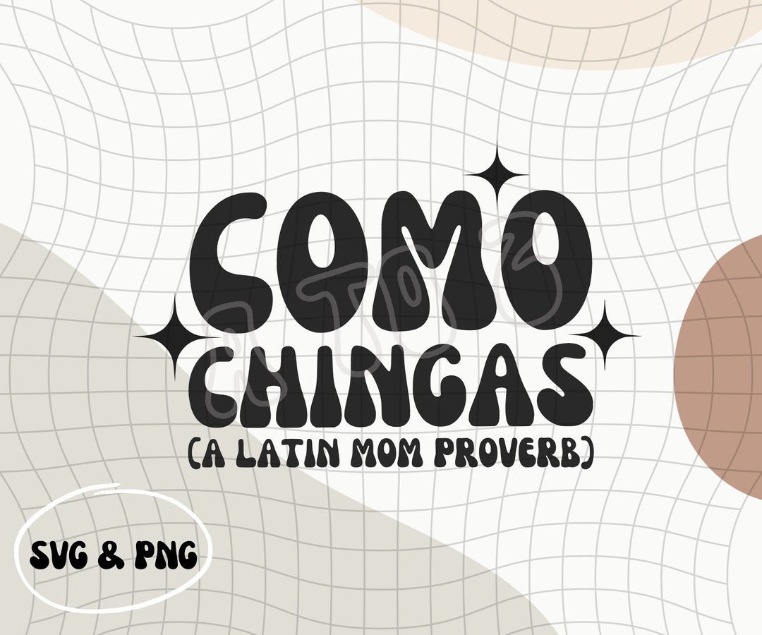 Como Chingas PNG & SVG | Mama Latina PNG | Frases De Mama | Dichos De ...