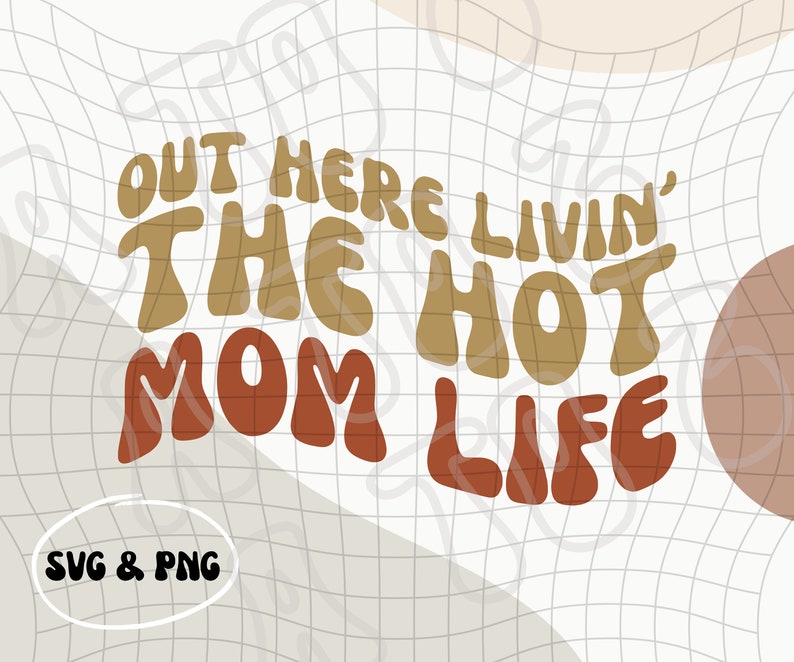 Hot Mom Life PNG & SVG Hot Moms Club PNG Hot Mom Summer Fine Ass Mama ...