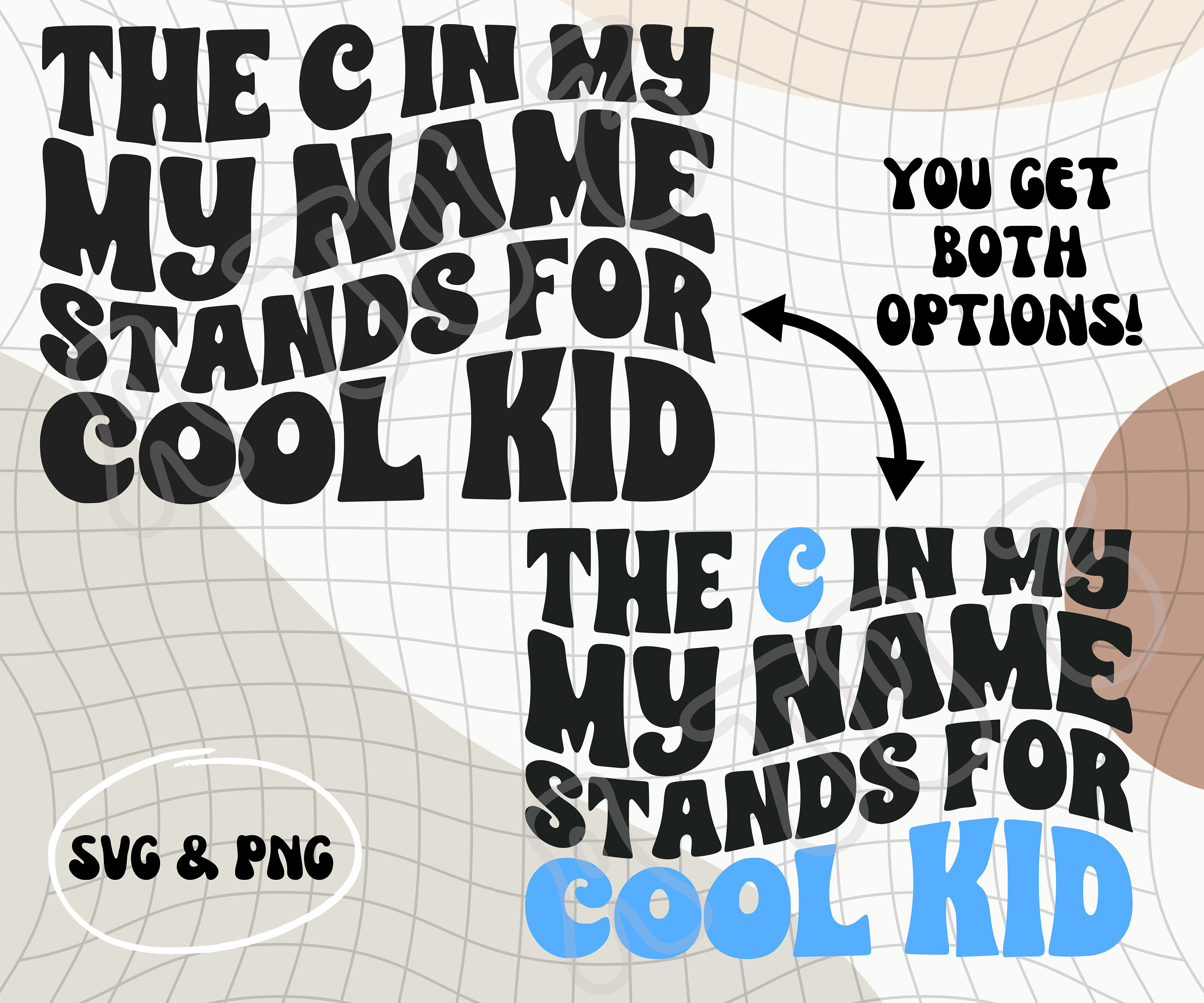 The C in My Name Stands for Cool Kid PNG & SVG | Toddler SVG | Kids ...
