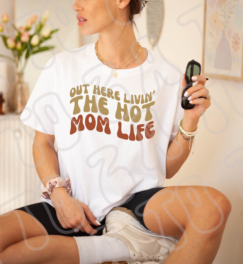 Hot Mom Life PNG & SVG Hot Moms Club PNG Hot Mom Summer Fine Ass Mama ...