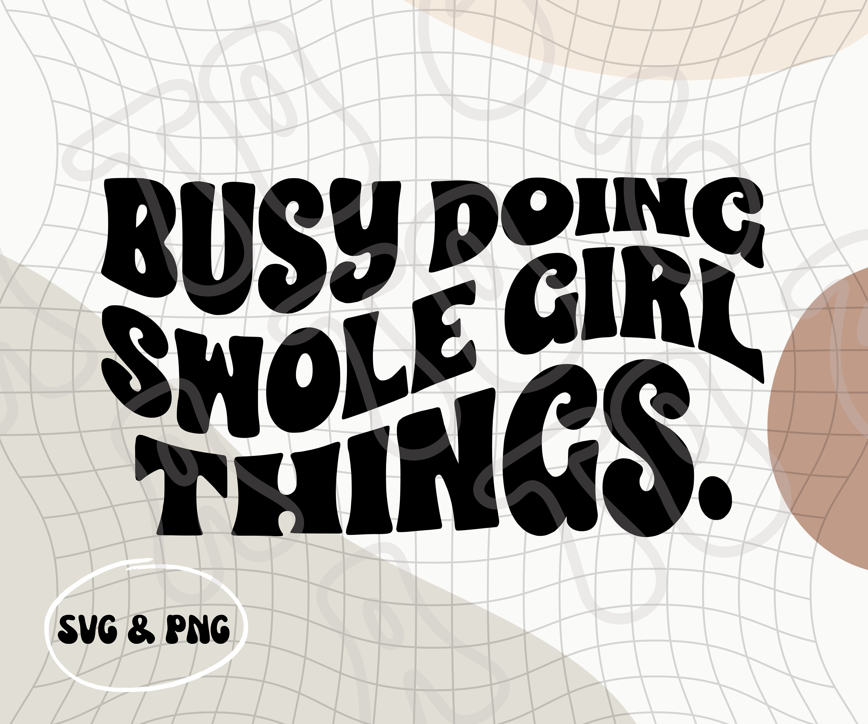 Busy Doing Swole Girl Things SVG & PNG | Fit Girl | Gym Rat PNG | Gym ...