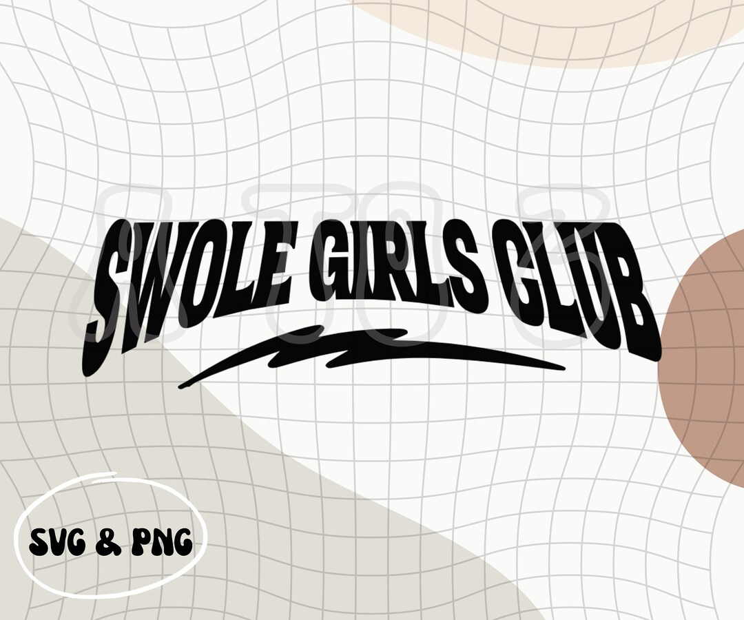 Swole Girls Club PNG & SVG | Swole Girl Era | Women Who Lift PNG ...