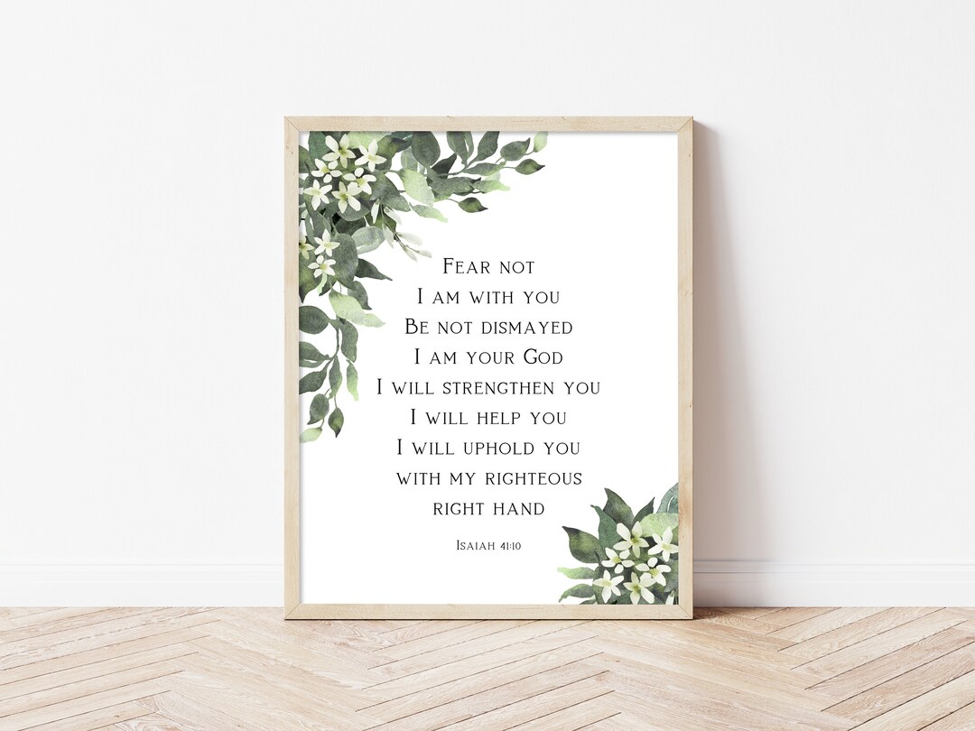 Fear Not I Am With You Be Not Dismayed I Am Your God, Scripture ...