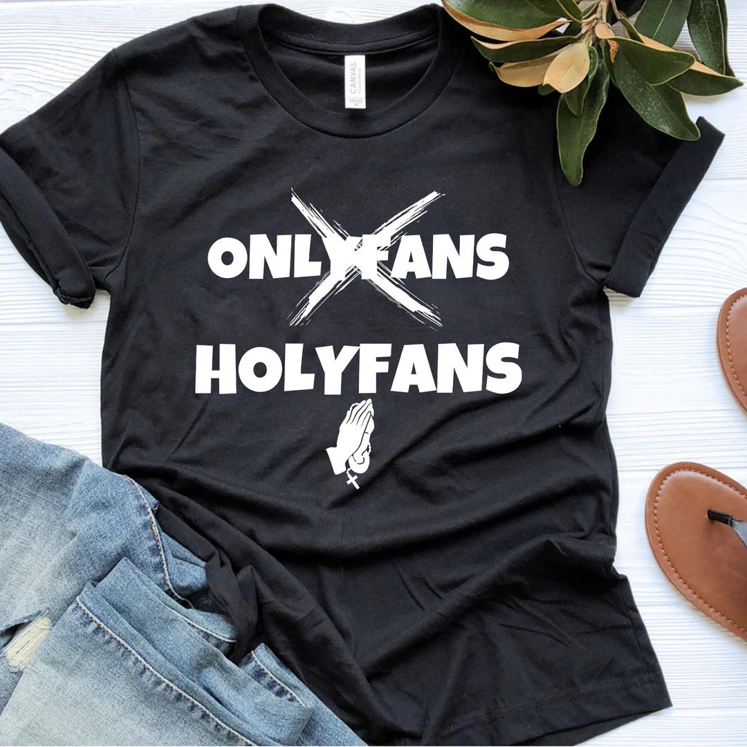 Funny Parody Only Fans Shirt, Holy Fans Shirt, Funny Fans Comfort ...