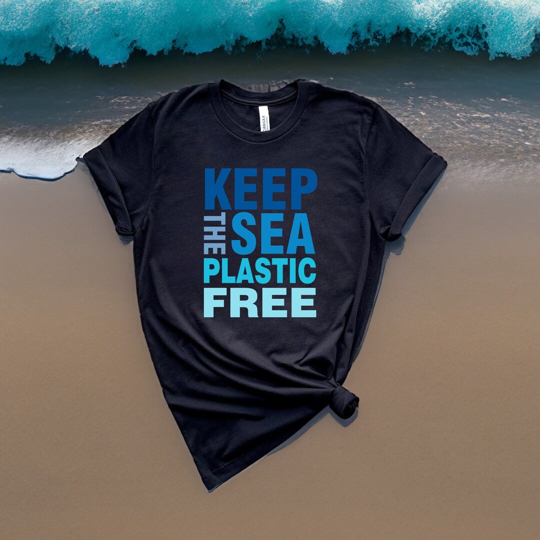 Protect Our Oceans Shirt, Keep the Sea Plastic Free Shirt ...