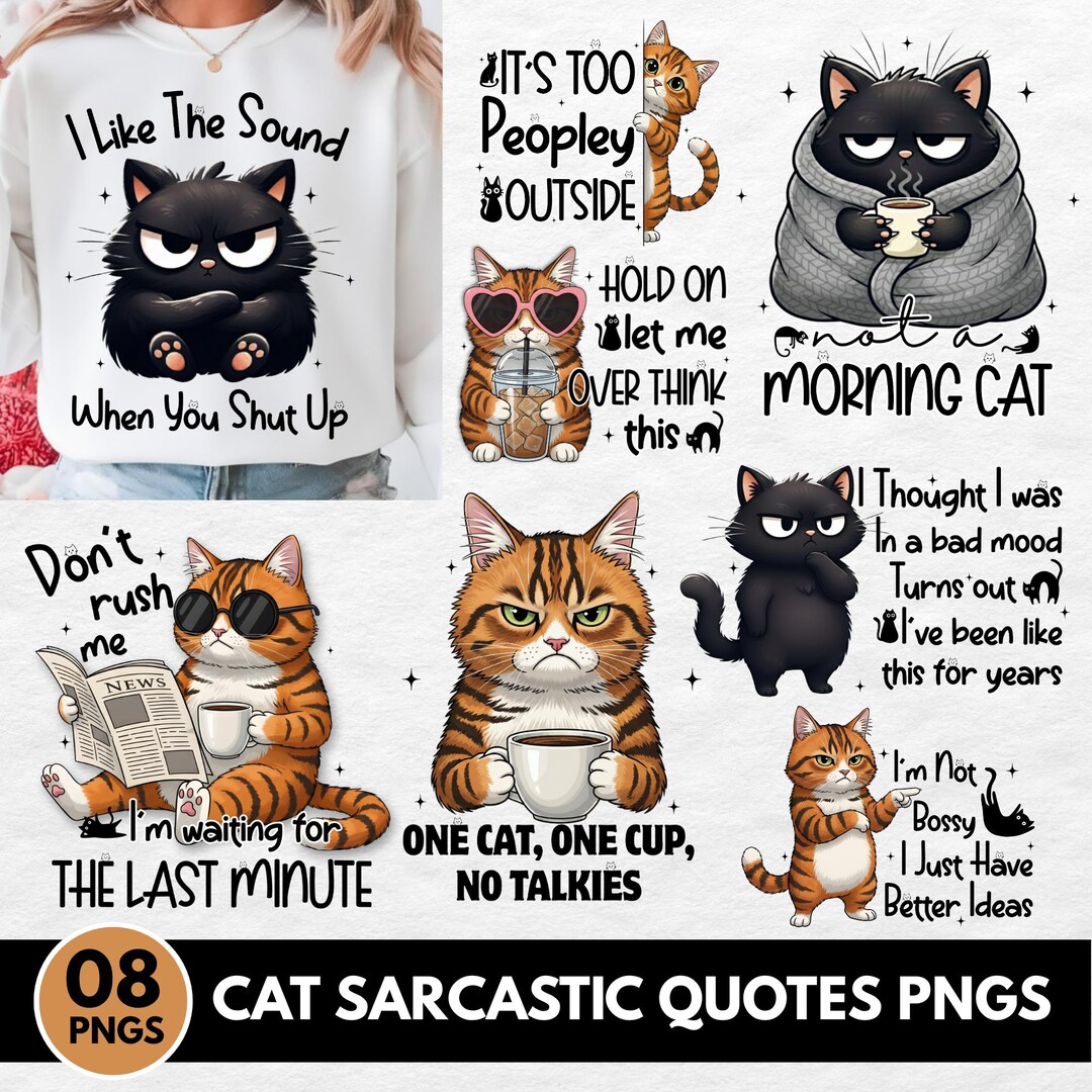 Funny Cat Sarcastic Quotes Png Bundle, Cat Lover Png Bundle, Sarcastic ...