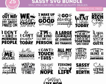 Sassy SVG Bundle, Sassy Quotes, Sassy Sayings, Sassy SVG, Sarcastic Svg ...
