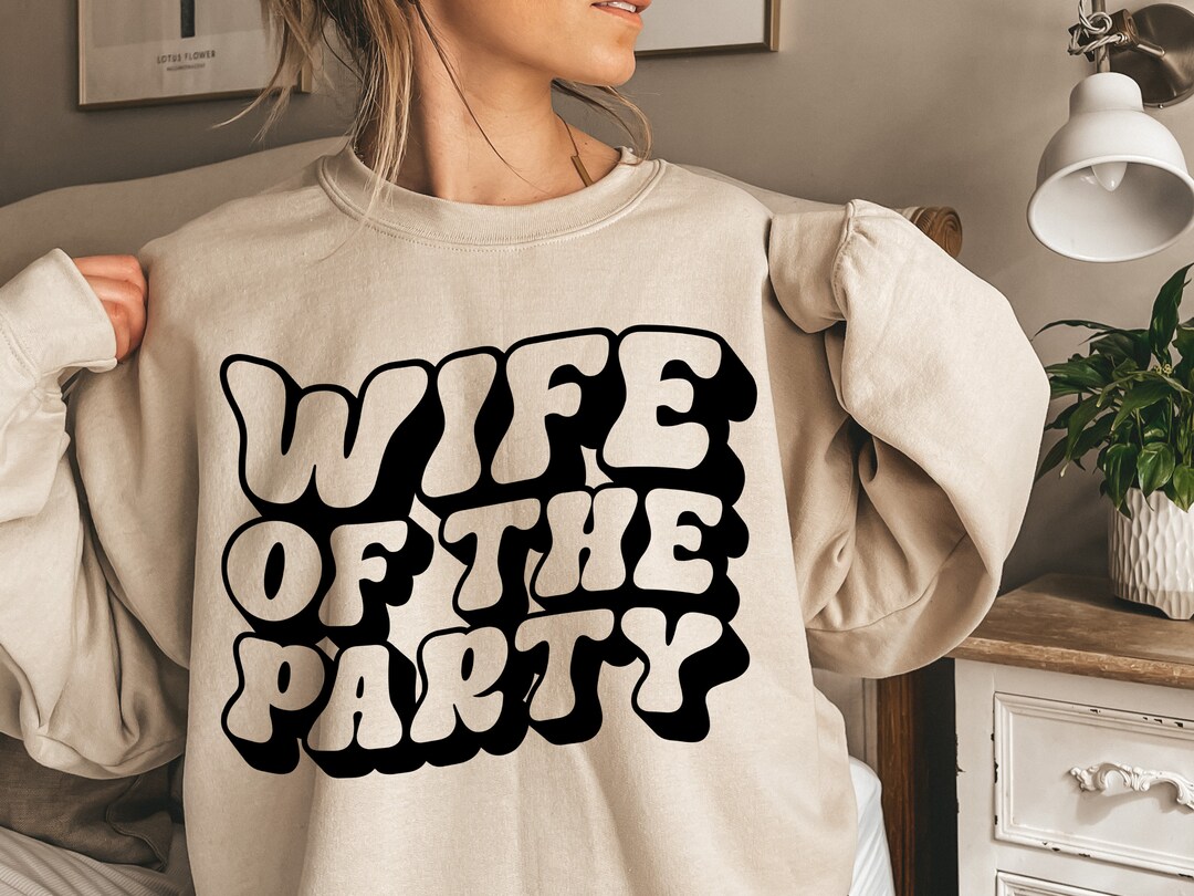 Wife of the Party Svg We Are the Party Svgwedding Svg Bachelorette ...