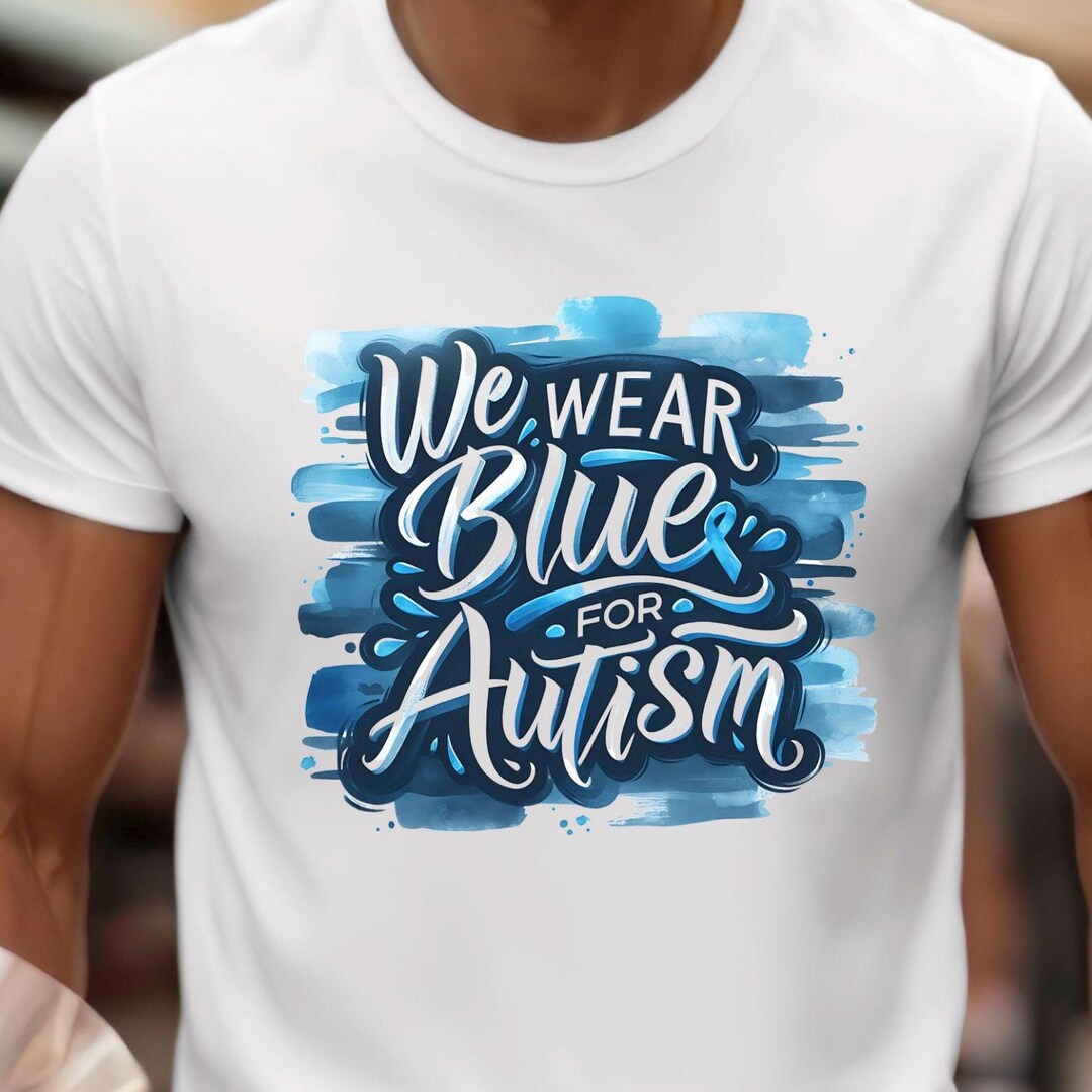 We Wear Blue for Autism Awareness Png April Autism Month Clipart ...