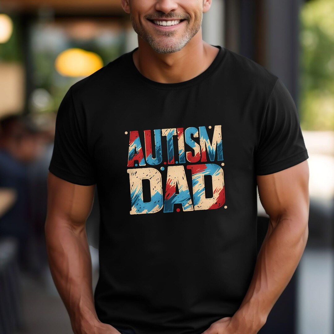 Autism Dad Png Proud Supportive Father Design World Autism Awareness ...