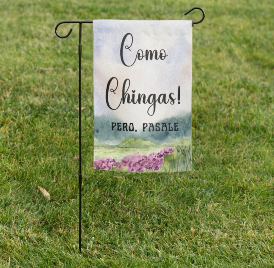 Sarcastic Como Chingas Garden Flag - Etsy